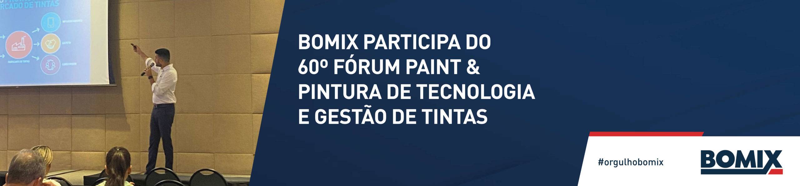 A Bomix esteve presente no 60º Fórum Paint & Pintura de Tecnologia e ...